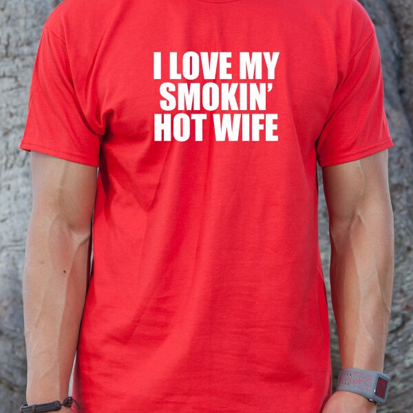 My Smoking Hot Wife - Etsy