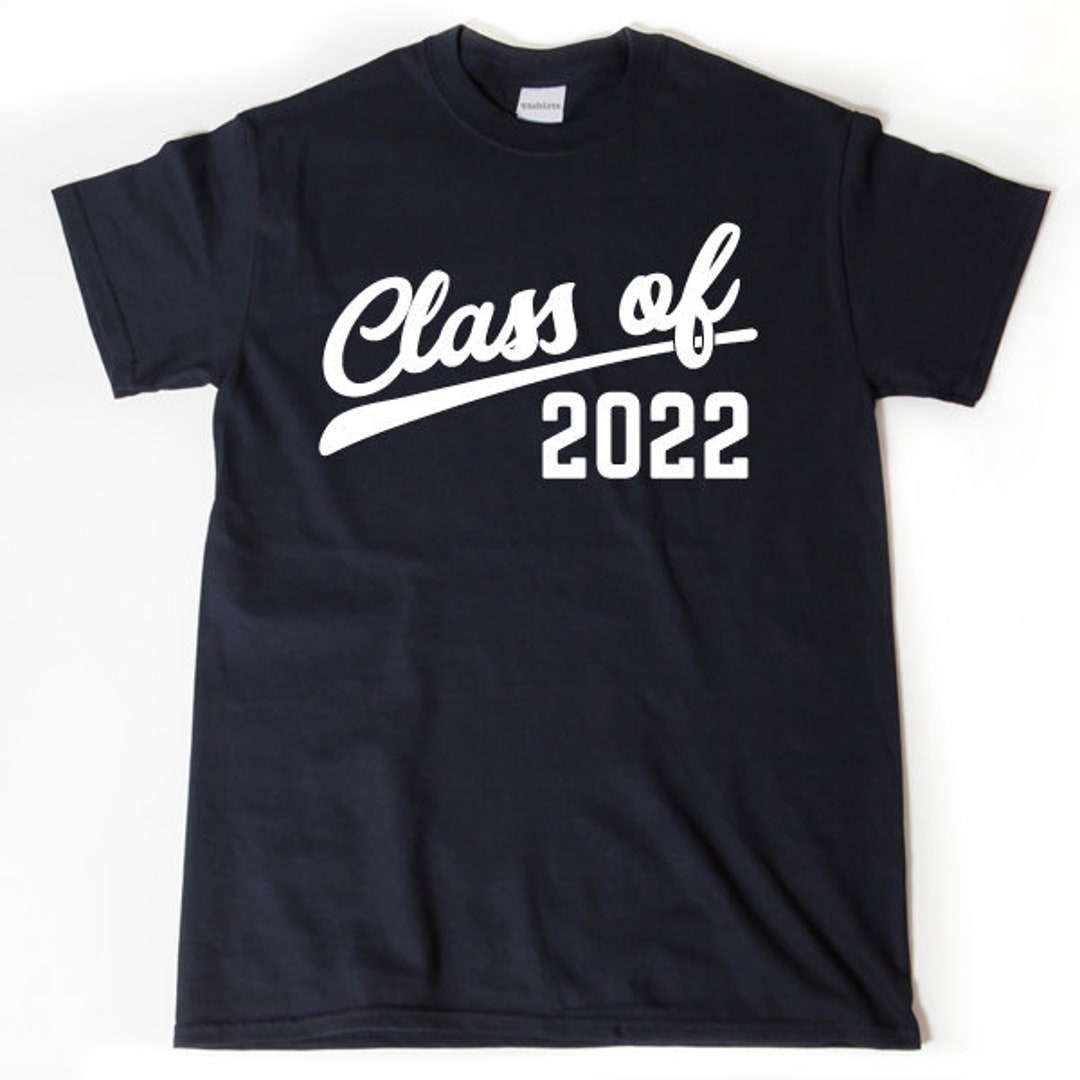Graduation Shirt - Class of 2022t-shirt - Funny High School College ...
