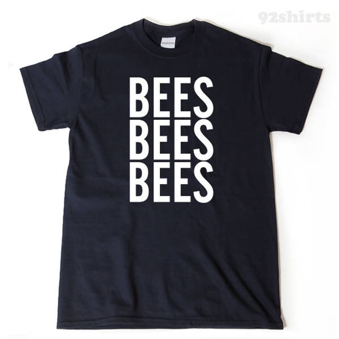 Bees Bees Bees T-shirt Funny Bee Beehive Beekeeper Bee Keeping Gift ...
