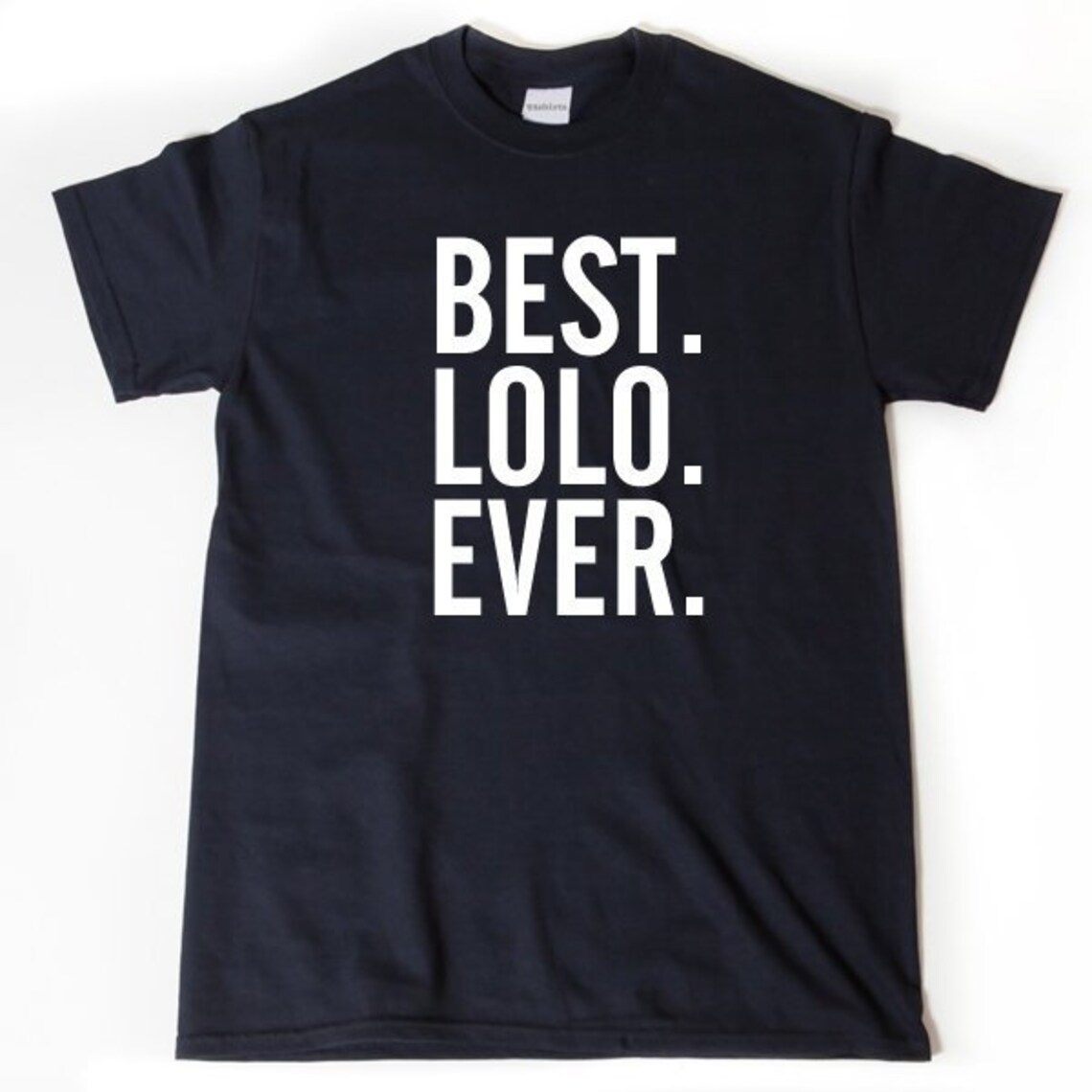 Lolo Shirt Best Lolo Ever T-shirt Funny Grandfather Grandpa - Etsy