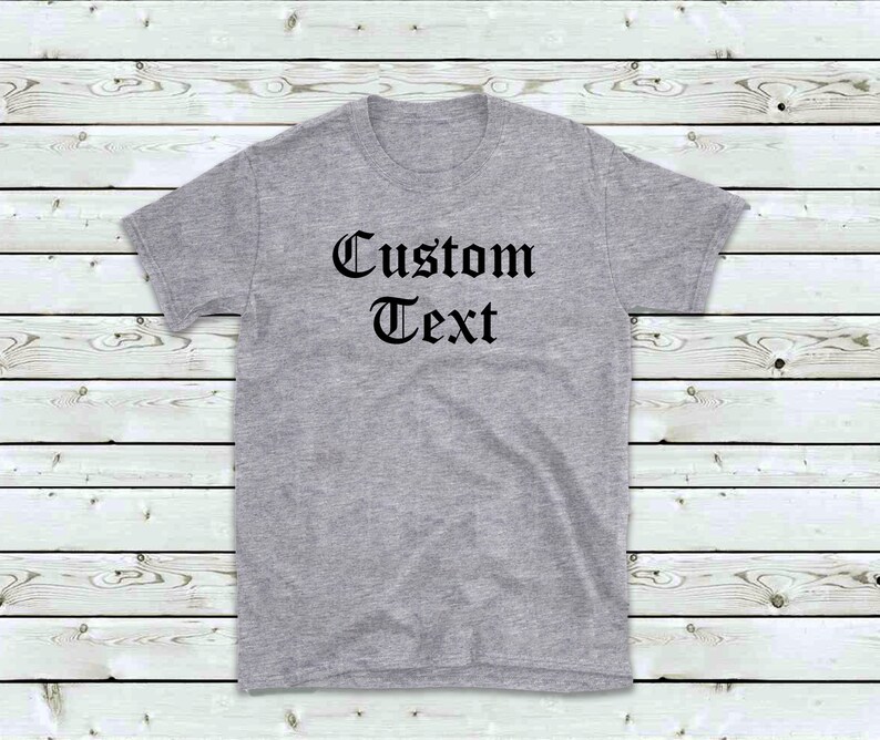 Custom Old English Shirt Custom Shirt Personalized Old - Etsy