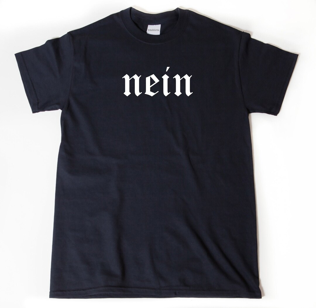 German Shirt, Nein T-shirt, No in German, German Shirts, Germany Gift ...