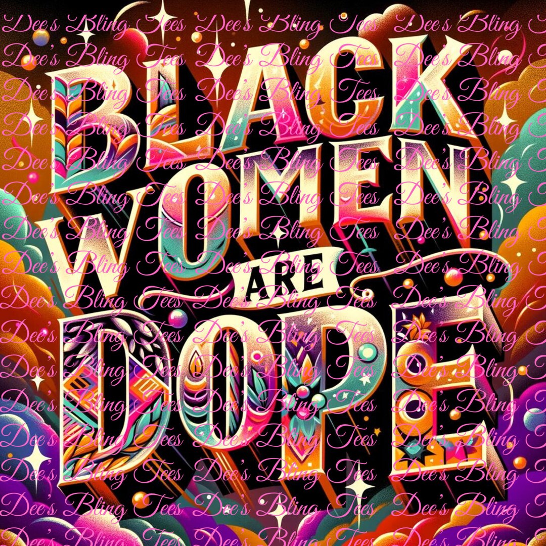 Black Women Are DOPE PNG - Etsy