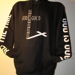 XXL Black God is Good Sweatshirt God is Good All the Time All the Time ...