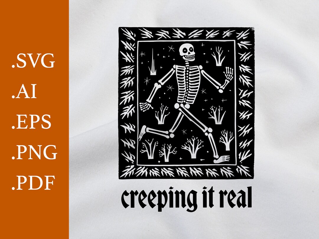 Funny Skeleton Creeping It Real Svg, Png, Eps, Instant Download ...