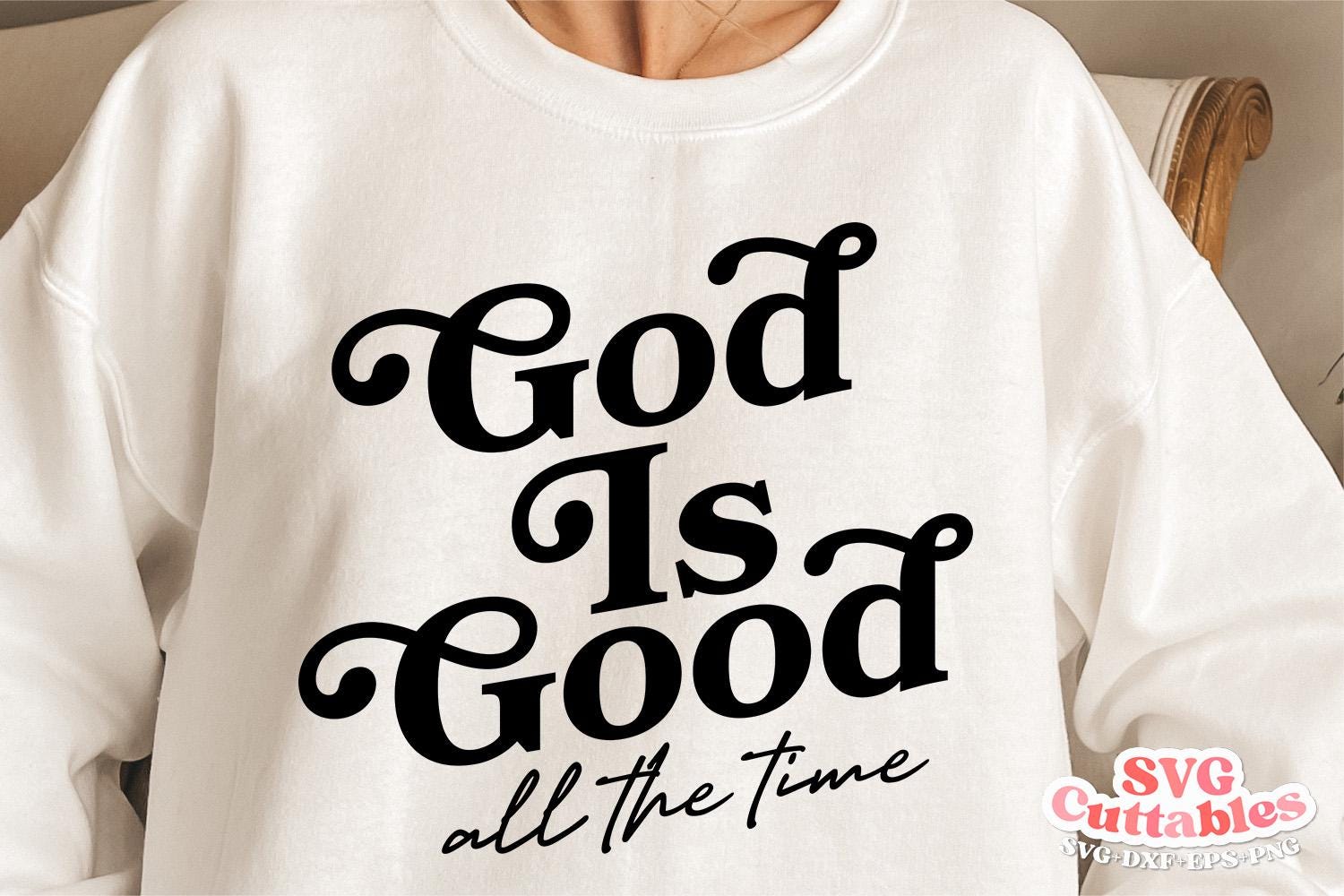 God is Good Svg - Christian Svg - Quote - Svg - Dxf - Eps - Png ...