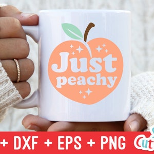Peach Svg - Just Peachy Cut File - Svg - Dxf - Eps - Peach Sticker Png ...