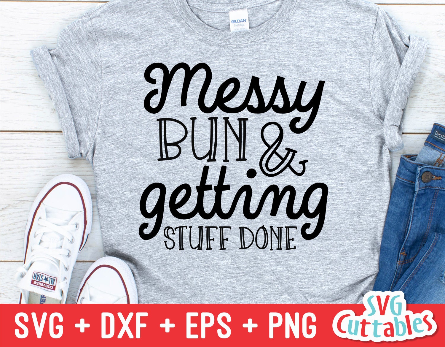 Messy Bun Getting Stuff Done svg Quote svg Mom Cut File | Etsy