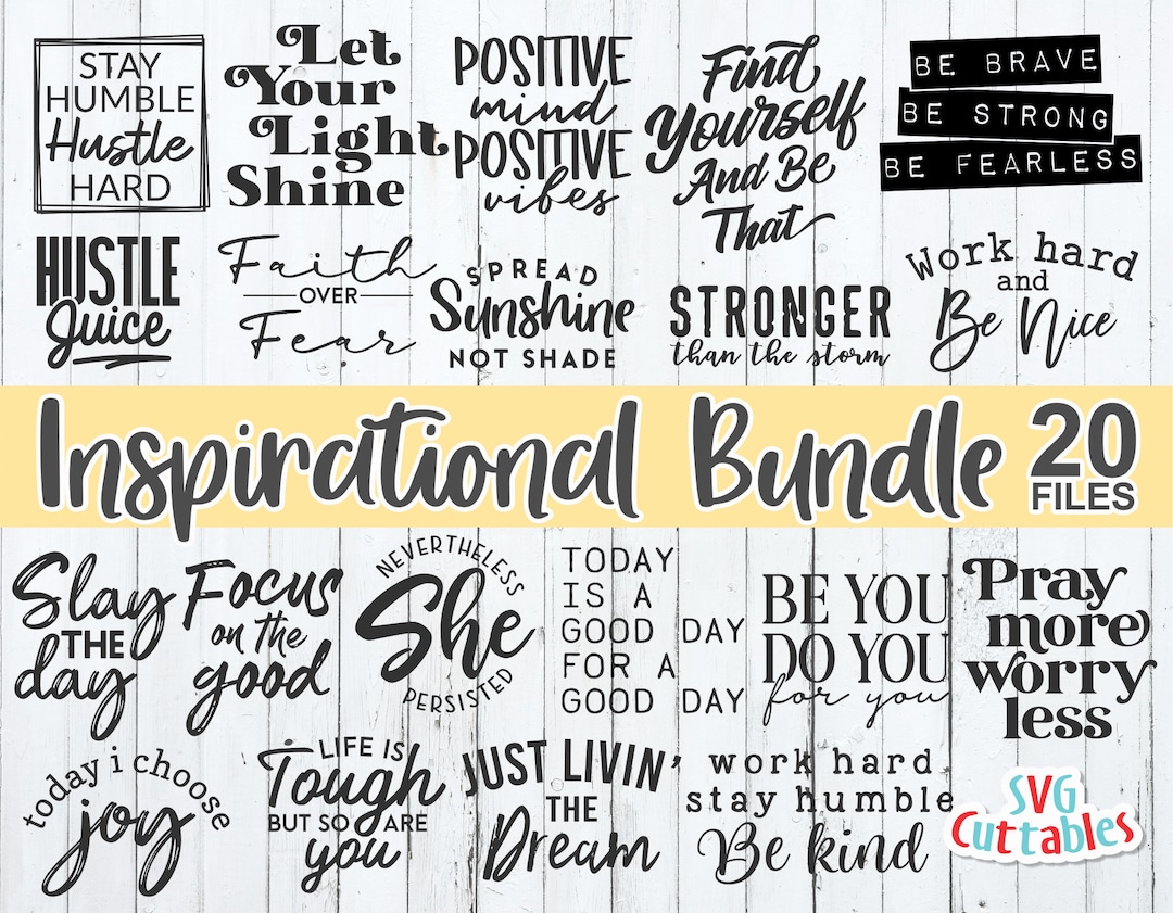 Inspirational Bundle Svg - Motivational Bundle - Cut Files - Quote ...