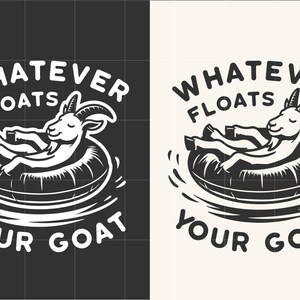 Whatever Floats Your Goat Svg - Funny Cut File - Funny Svg - Svg - Dxf ...
