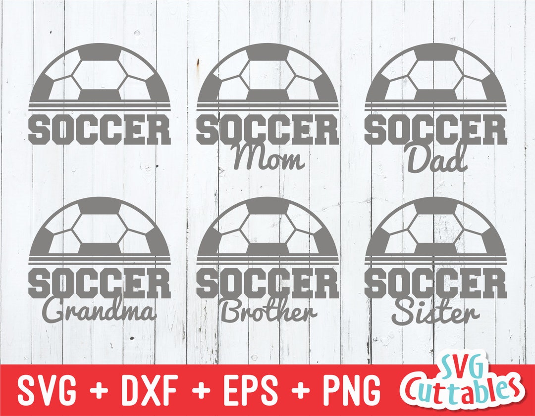 Soccer Svg, Soccer Mom Svg, Soccer Dad Svg, Soccer Brother, Soccer ...