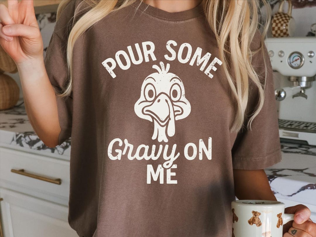 Pour Some Gravy Svg - Funny Thanksgiving Shirt Svg - Cut File - Svg ...