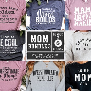 Mom Svg Bundle 3 - Mom Cut Files - Svg - Dxf - Eps - Png - Funny Mom ...