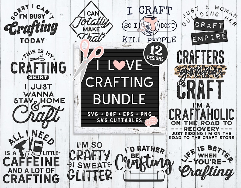 I Love Crafting Bundle Svg - Crafting Cut File - Svg - Dxf - Eps - Png ...