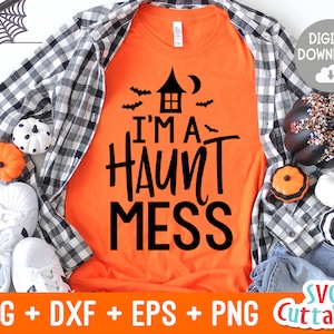 I'm A Haunt Mess Svg Halloween Svg Dxf Eps Png | Etsy