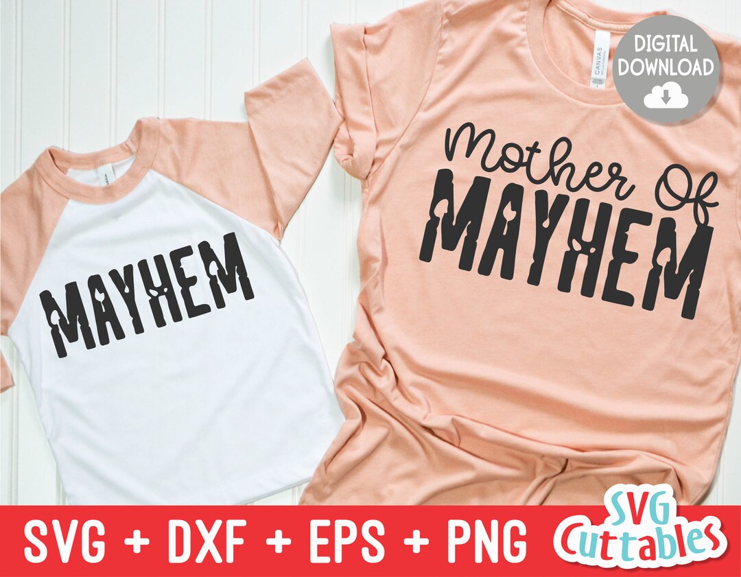 Mother of Mayhem Svg - Mom Cut File - Svg - Dxf - Eps - Png - Funny Mom ...
