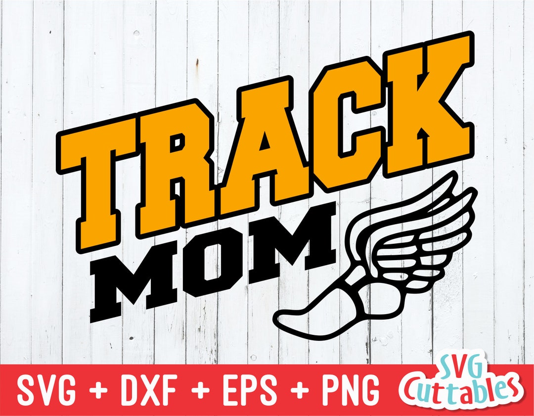 Track Svg, Track Mom Svg, Eps, Dxf, Track and Field, Track Cut File ...