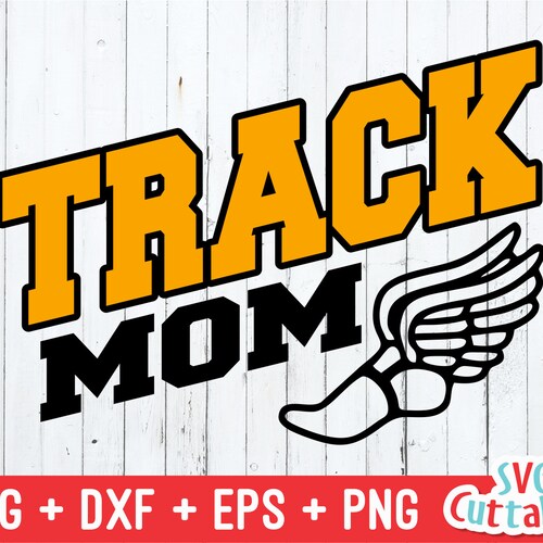 Track Svg Track Mom Cut File Svg Dxf Eps Png Track Team - Etsy