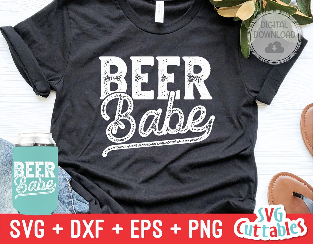 Beer Babe Svg - Drinking Cut File - Funny Svg - Svg - Dxf - Eps - Png ...