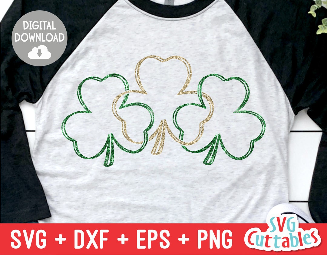 St. Patrick's Day Svg Shamrock Svg Clover Svg Dxf Eps Png Three ...