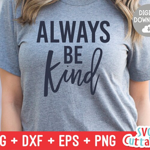 Choose Kindness SVG Zip File Containing Svg Jpg Png Dxf | Etsy