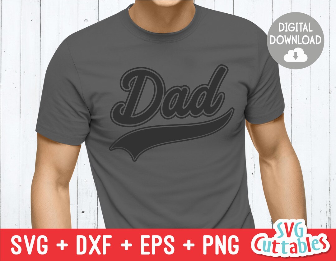 Dad Svg - Dad Cut File - Father's Day - Dad Shirt Design - Cut File ...