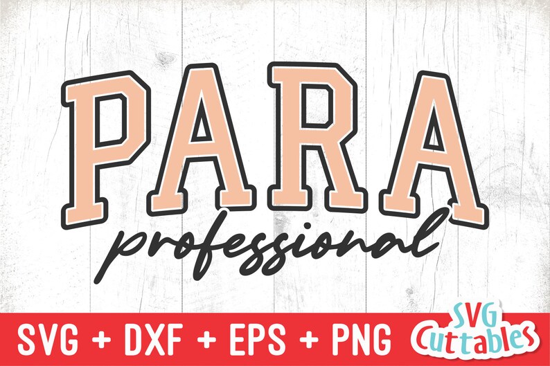 Paraprofessional Svg - Cut File - Svg - Dxf - Eps - Png - Cut File ...