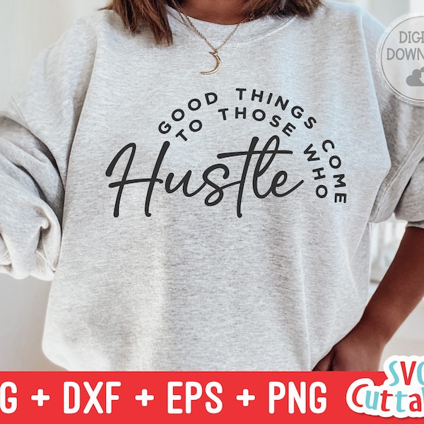 Good Things Come to Those Who Hustle - Etsy