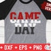 Game Day Svg Game Day Cut File Svg Dxf Eps Png - Etsy