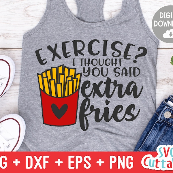 Exercise I Thought You Said Extra Fries - Etsy