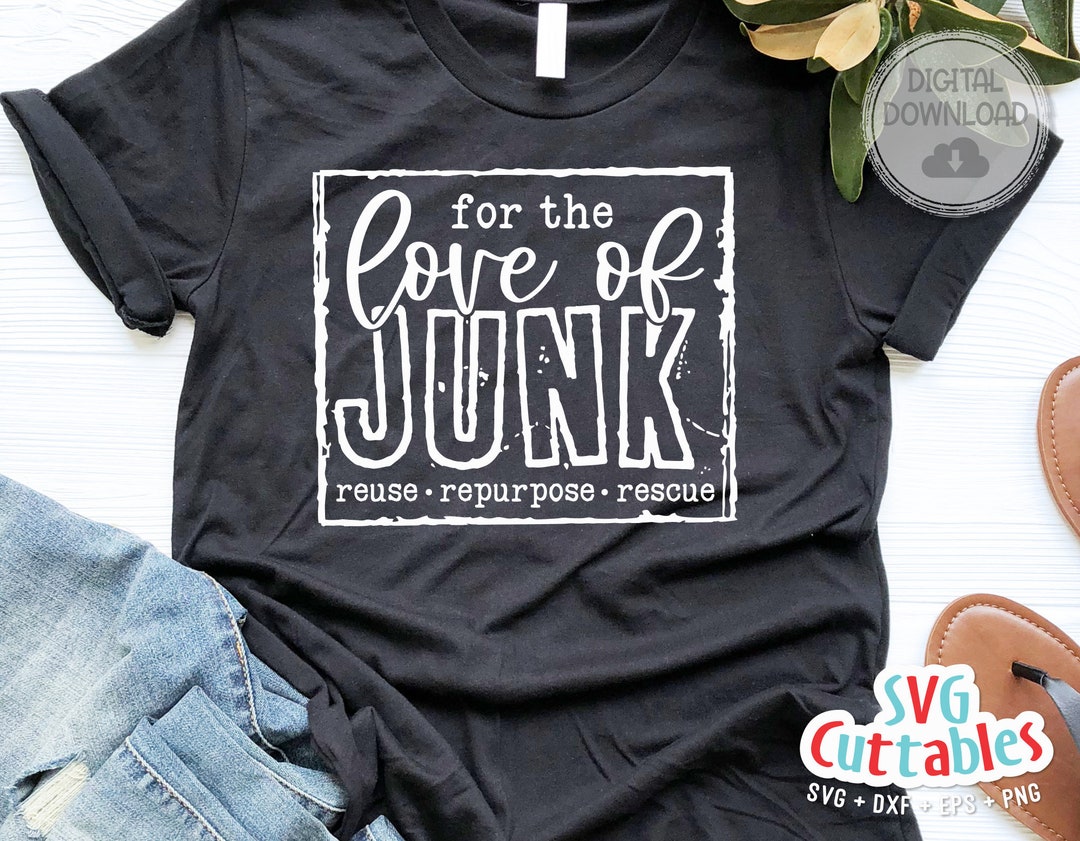 For the Love of Junk Svg - Yard Sale Cut File - Thrift Store Svg - Dxf ...