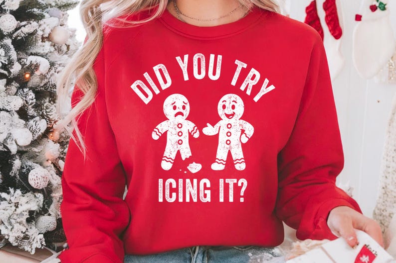Did You Try Icing It Svg - Funny Christmas Svg Shirt Design - Cut File ...