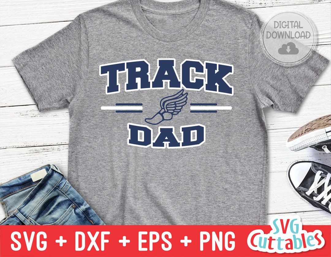 Track Svg, Track Dad Cut File, Svg, Dxf, Eps, Png, Track Team ...