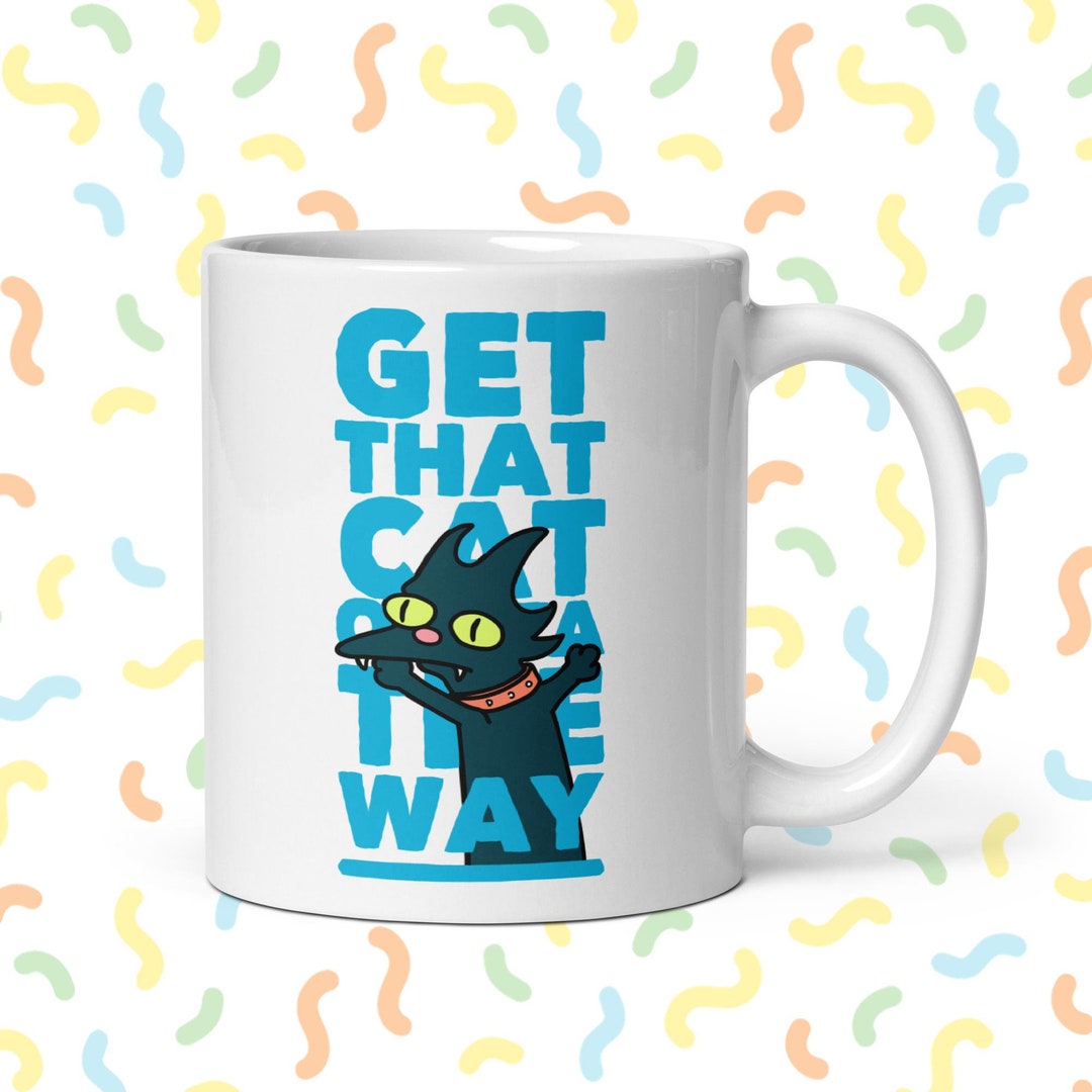 The Simpsons Get That Cat Outta the Way Mug - Snowball 2 Cat Cup - Etsy