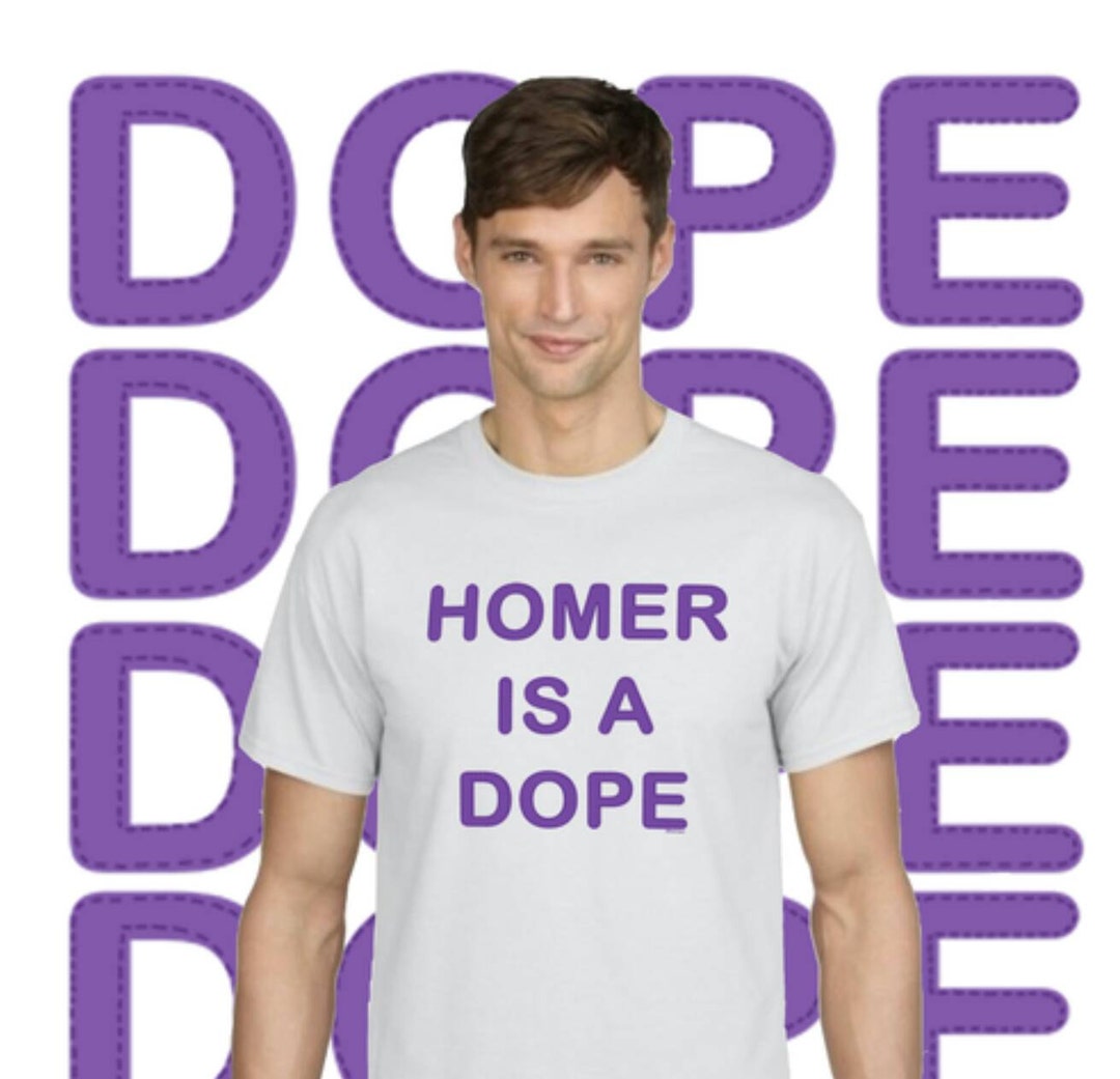 The Simpsons Homer is a Dope T- Shirt- Homer Tee - Etsy