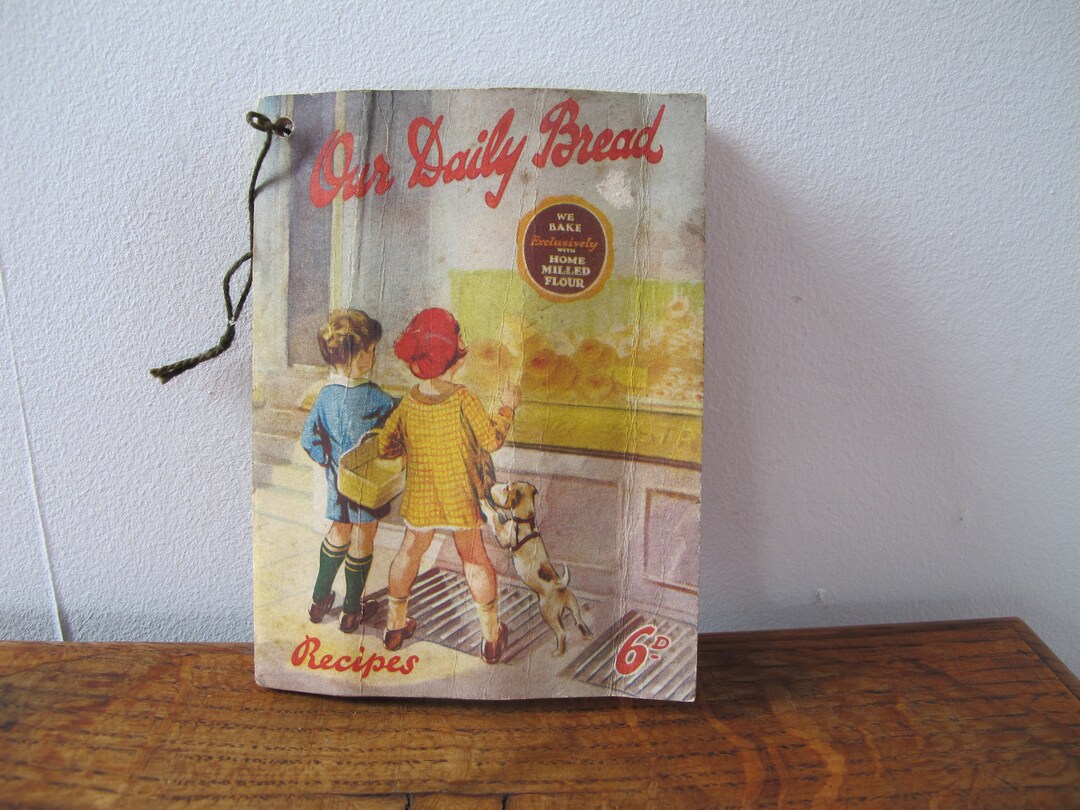 Vintage Recipe Book. Our Daily Bread. Small Pamphlet of Post Ware Bread ...
