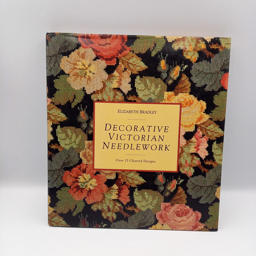 Decorative Victorian Needlework by Elizabeth Bradley, With Over 25 ...
