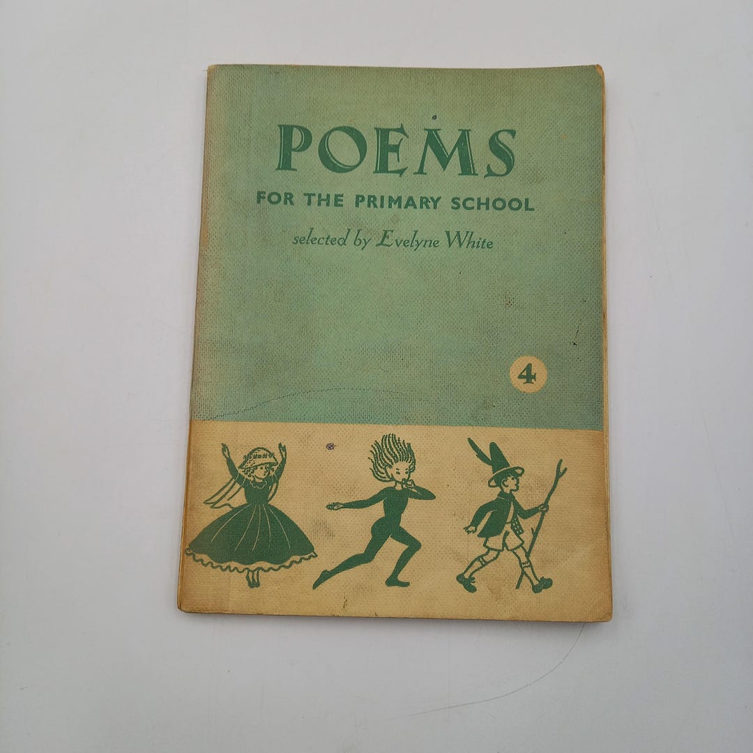 Poems for the Primary School - Selected by Evelyne White Book Four 1958 ...