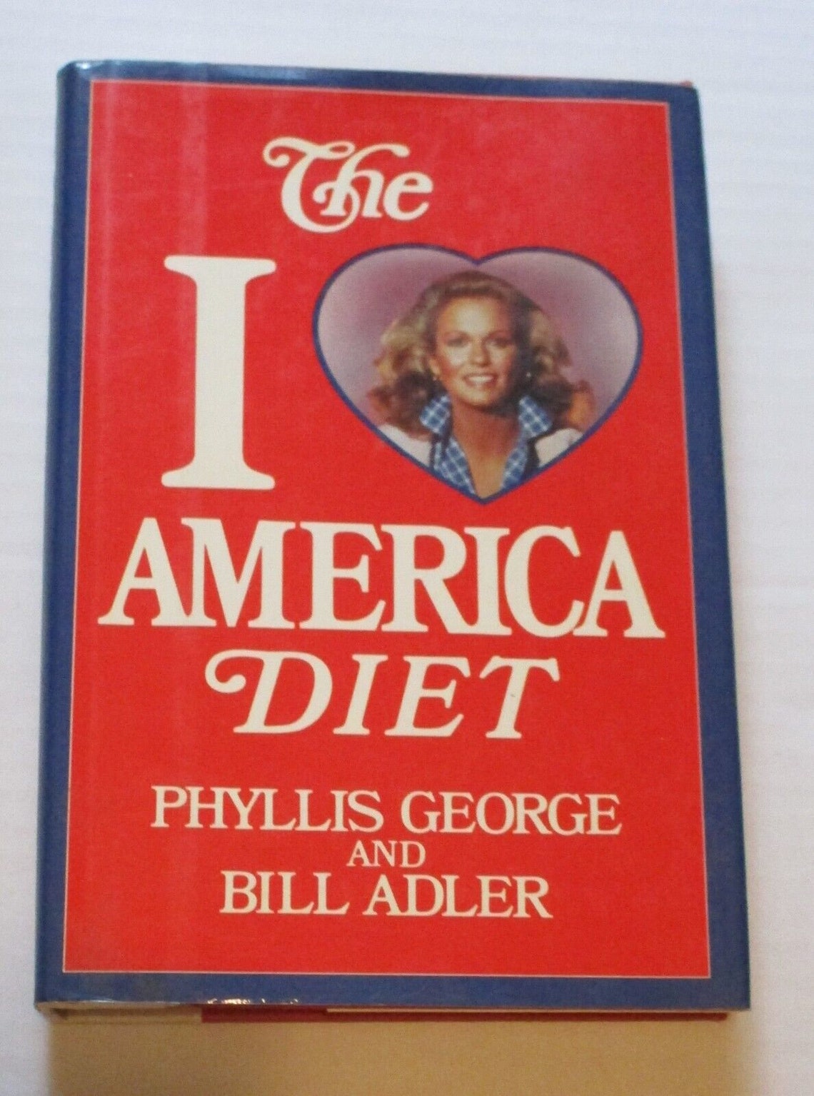Heathy Diet Book 1983 I Love America Bill Adler Phyllis George Hardcover Good Nutrition - Etsy