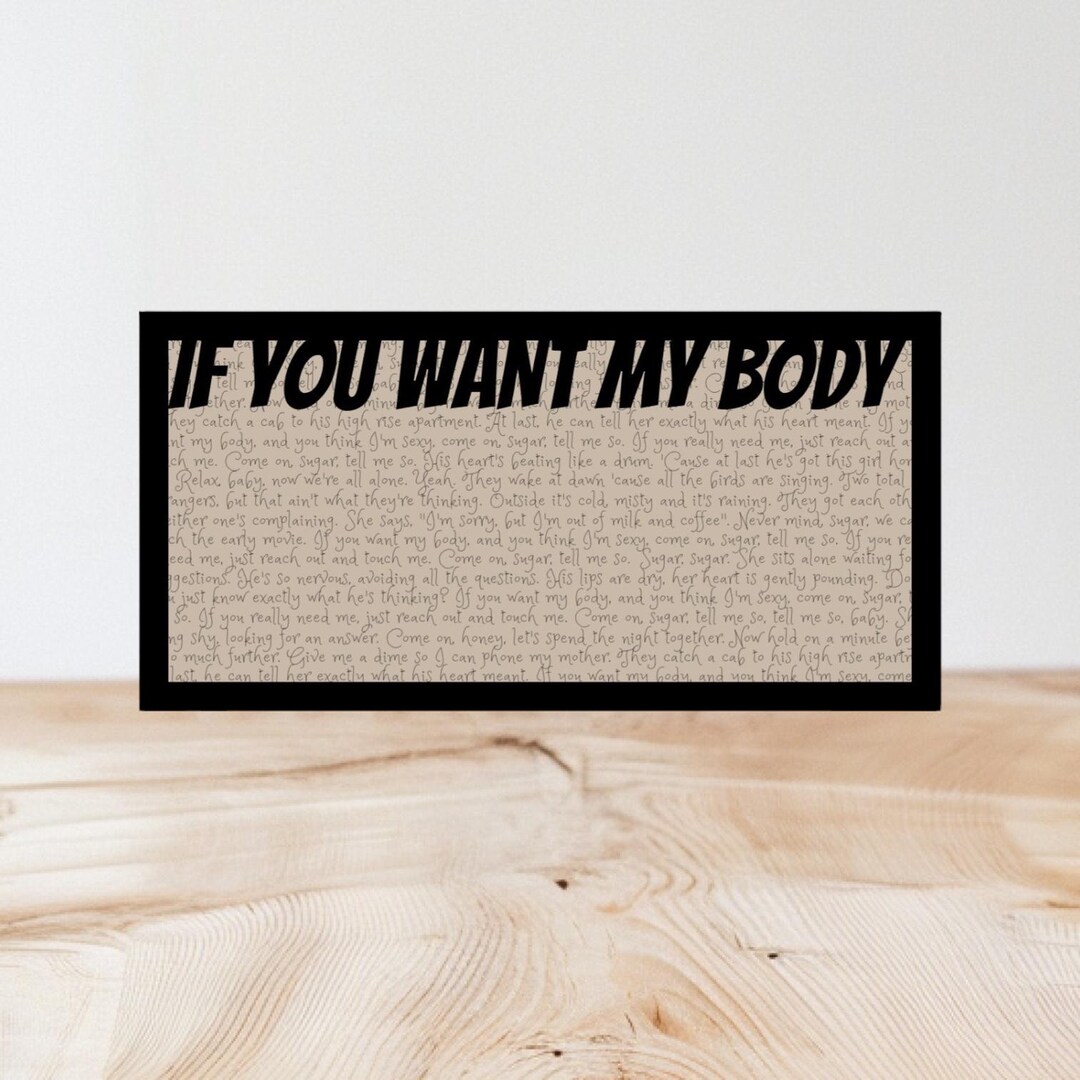 Song Lyric Stand and Frame - If You Want My Body - DIGITAL FILE ONLY - Etsy
