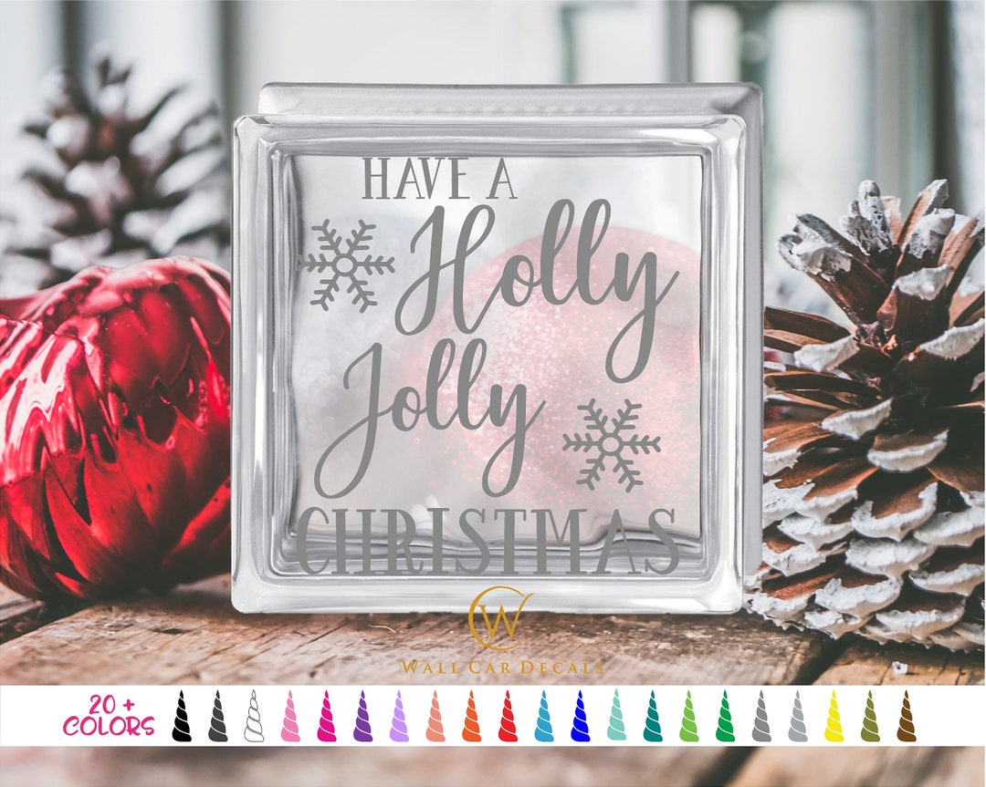 Have A Holly Jolly Christmas 6" 8" Glass Block Decal DIY Snowflakes ...
