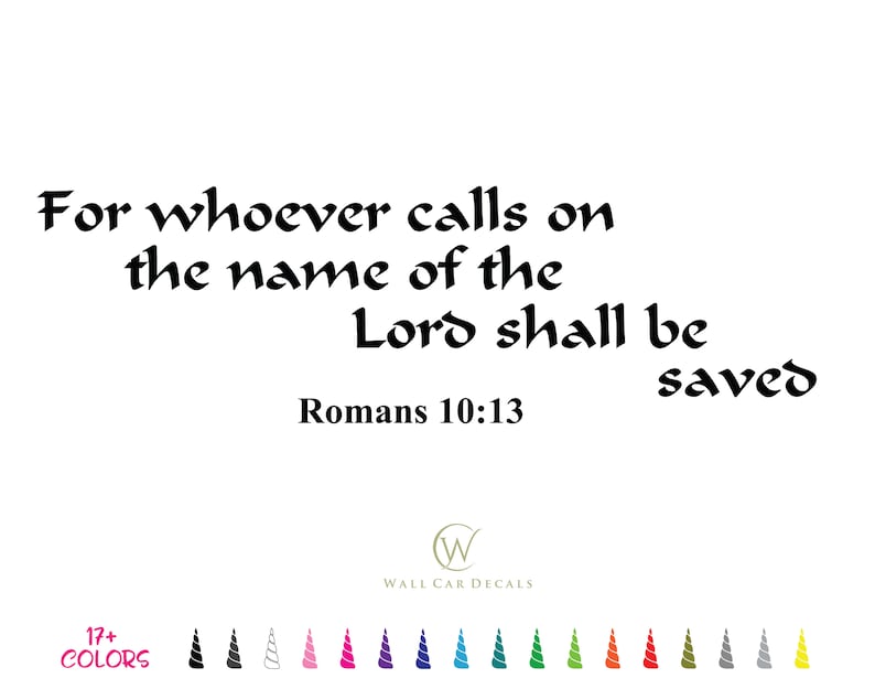 Romans 10 13 Calls on Lord Be Saved Decal, Bible Wall Decal, Scripture ...