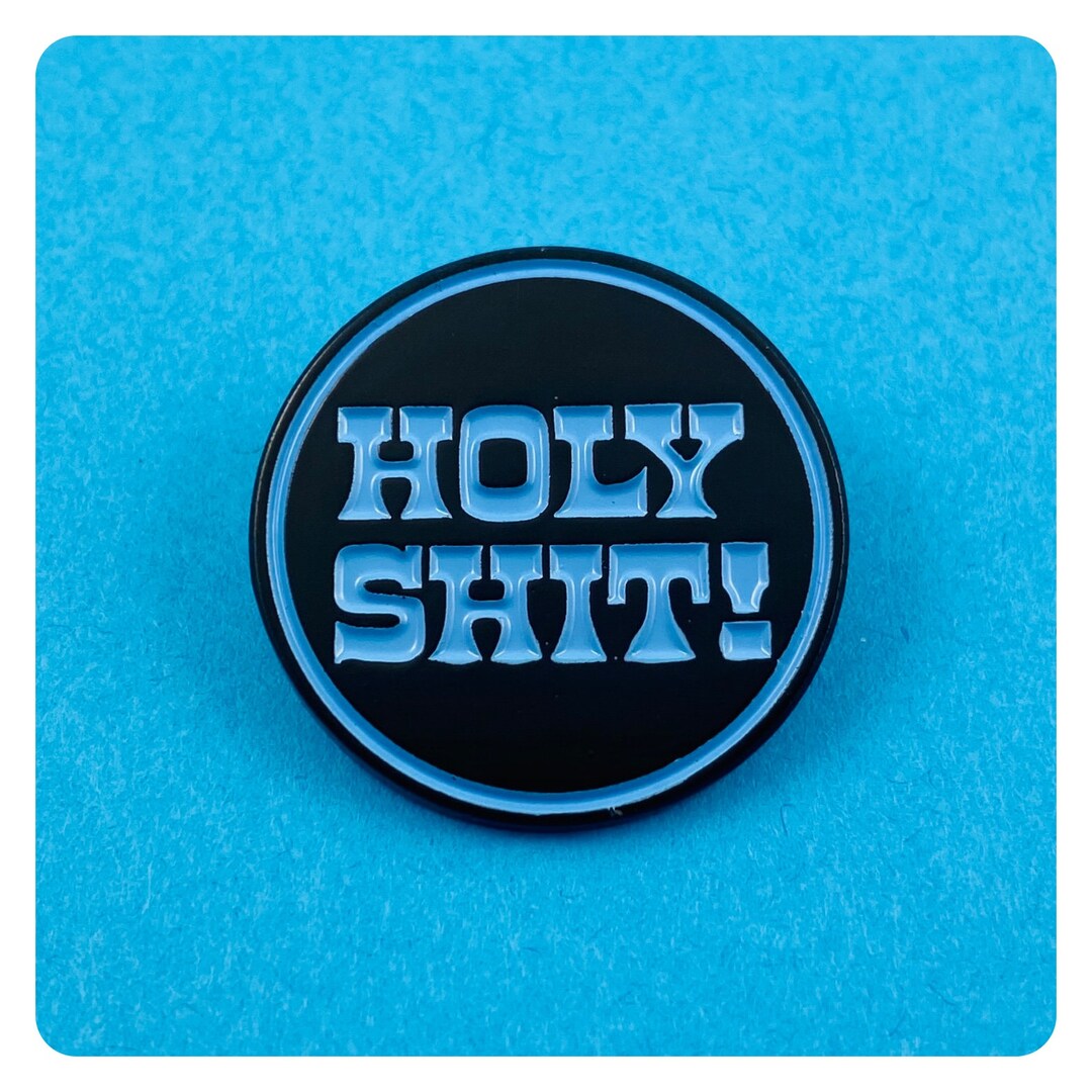 Holy Shit Enamel Pin by California Doom Weed Pot Smoker Marijuana ...