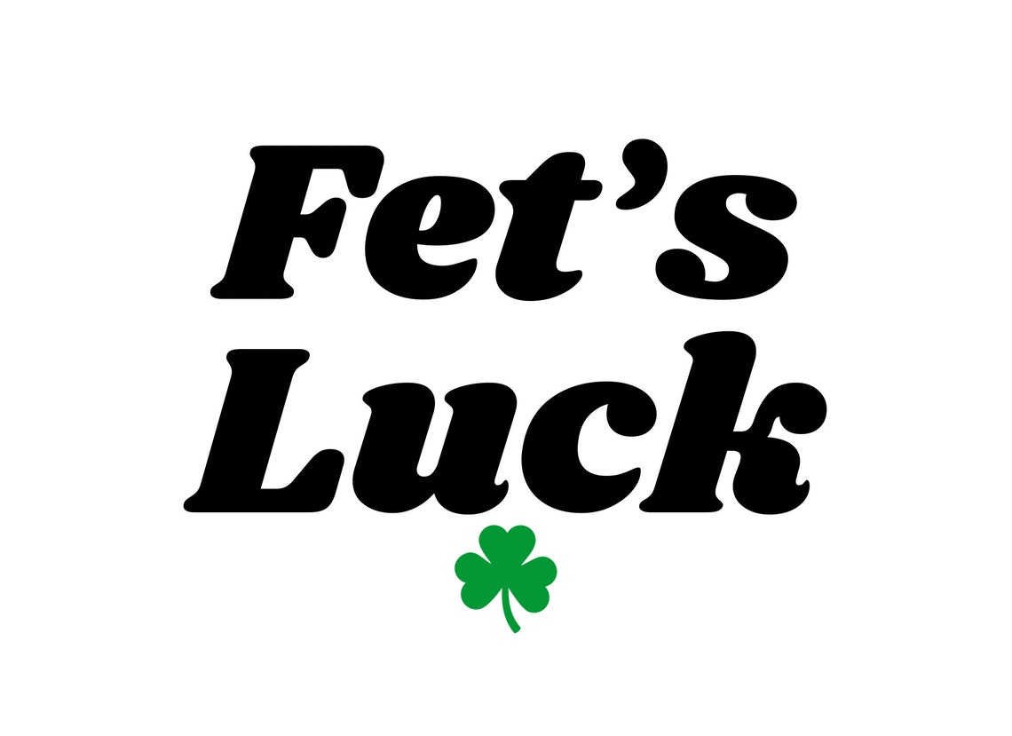 Fet’s Luck SVG - Etsy