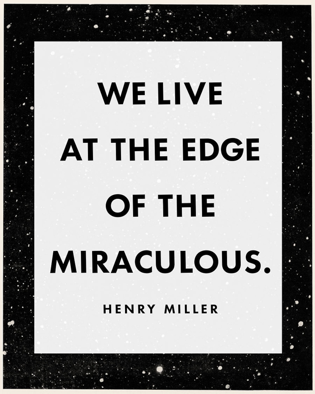 Henry Miller Quote Literary Print, Inspirational Quote, Cosmic, Life ...