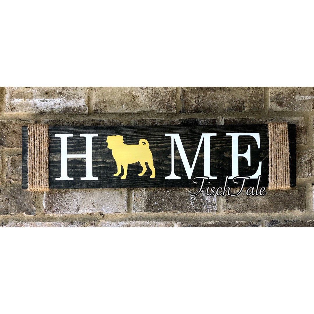 Horizontal Pug Sign - Pug Home Sign - Rustic Dog Sign - Pug Home Sign ...