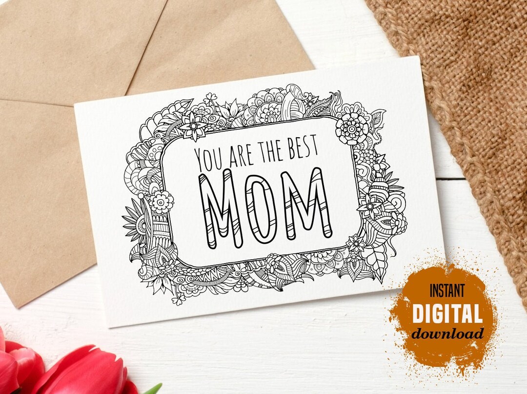 Best Mom Printable Card, INSTANT DOWNLOAD Coloring Page, Floral ...