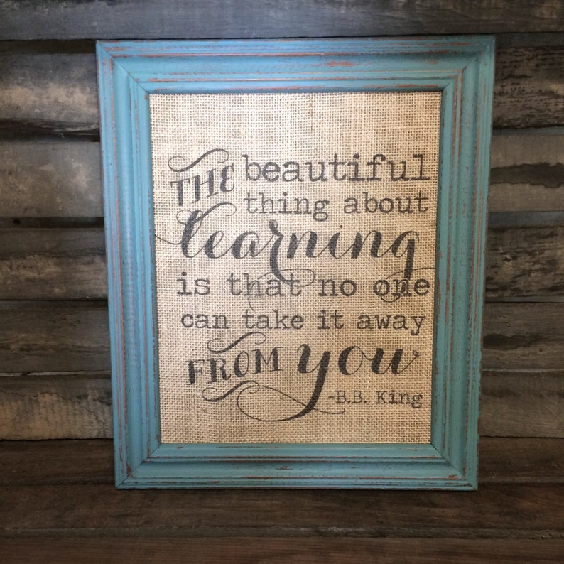 The Beautiful Thing About Learning is That No One Can Take It - Etsy
