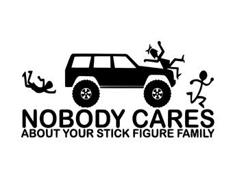 Nobody Cares About Your Stick Figure Family - Etsy