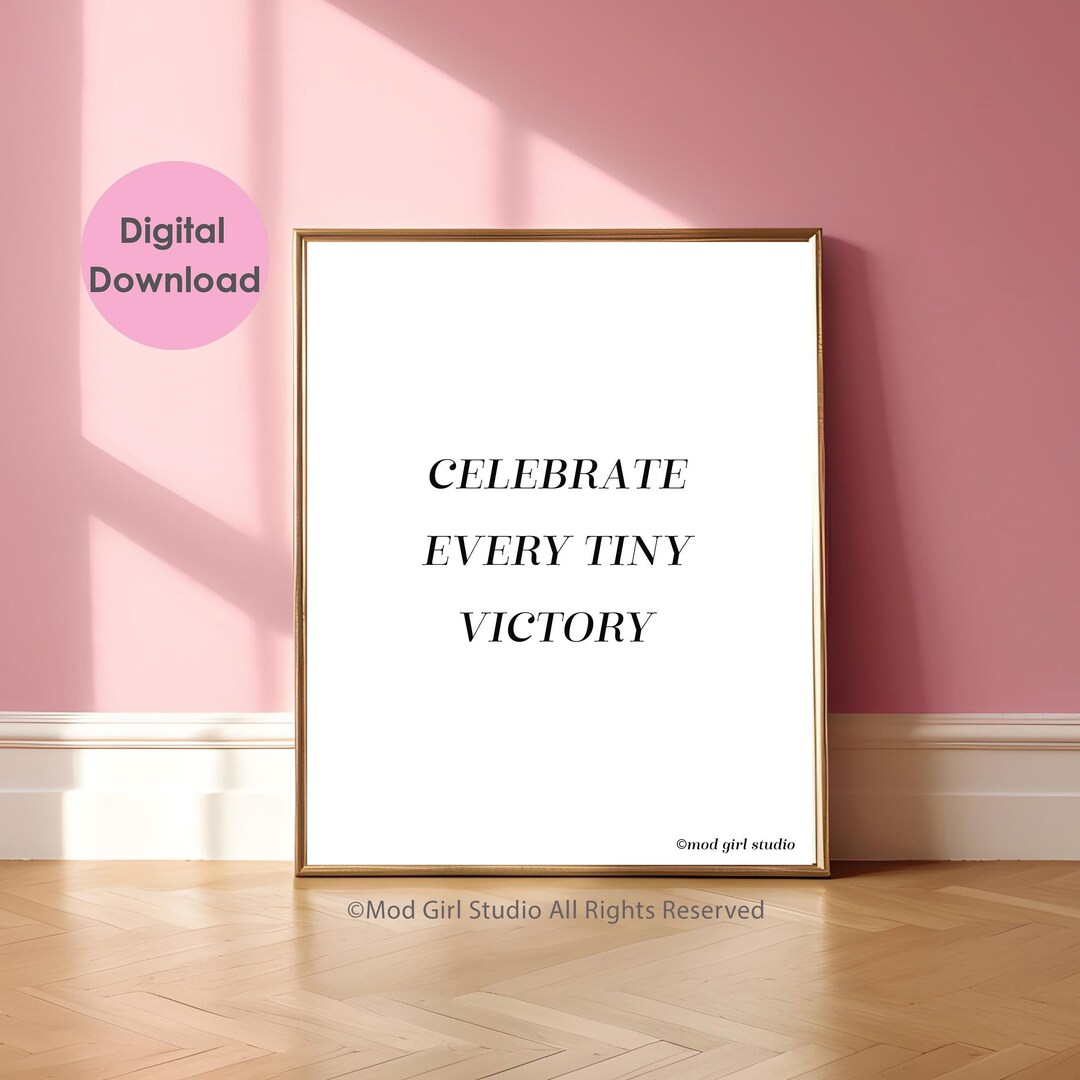 Celebrate Every Tiny Victory, Inspirational Art Print, Digital Print ...